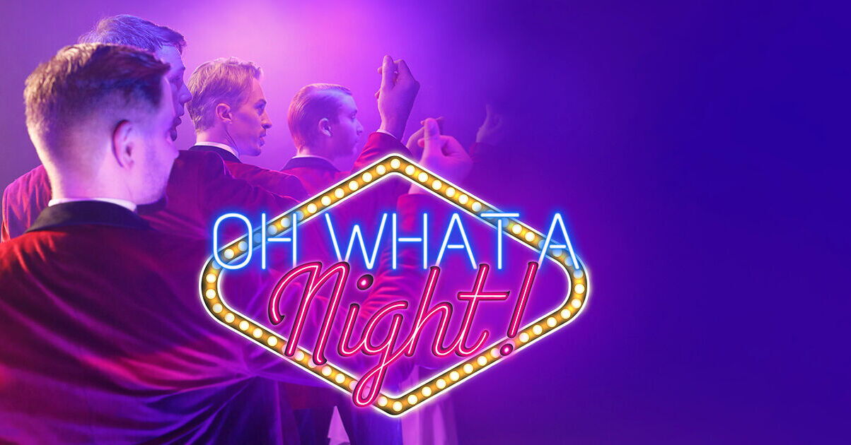 Oh What A Night! - Die mitreißende Liveshow mit Hits von Grease bis Dirty Dancing | Tipi am ...
